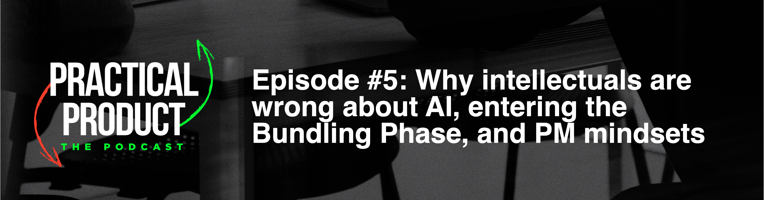 » Practical Product Ep 5: Why intellectuals are wrong about AI, the ...